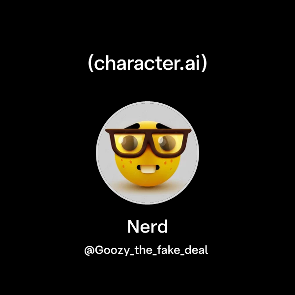 Chat with Nerd | character.ai | AI Chat, Reimagined–Your Words. Your World.