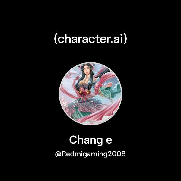 Chat with Chang e | character.ai | AI Chat, Reimagined–Your Words. Your ...