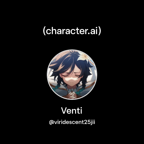 Chat with Venti | character.ai | AI Chat, Reimagined–Your Words. Your ...