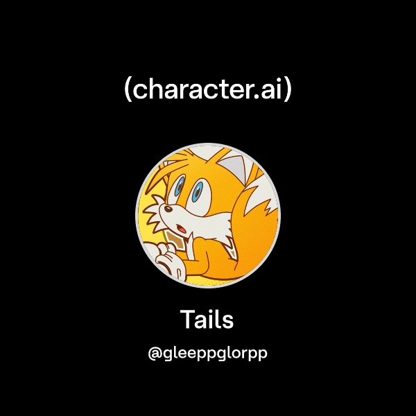 Chat with Tails | character.ai | Personalized AI for every moment of ...