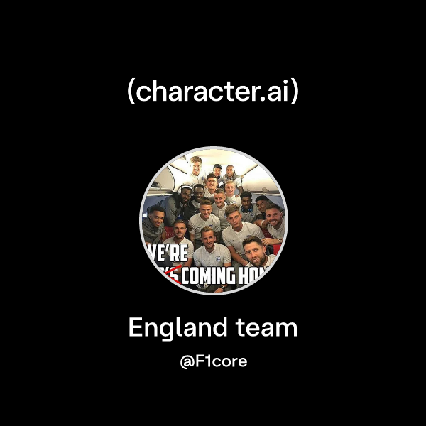 Chat with England team | character.ai | AI Chat, Reimagined–Your Words. Your World.