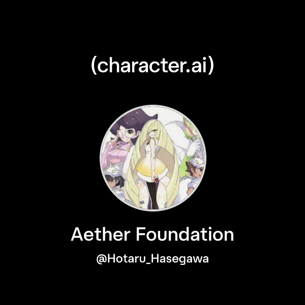 Chat with Aether Foundation | character.ai | AI Chat, Reimagined–Your ...