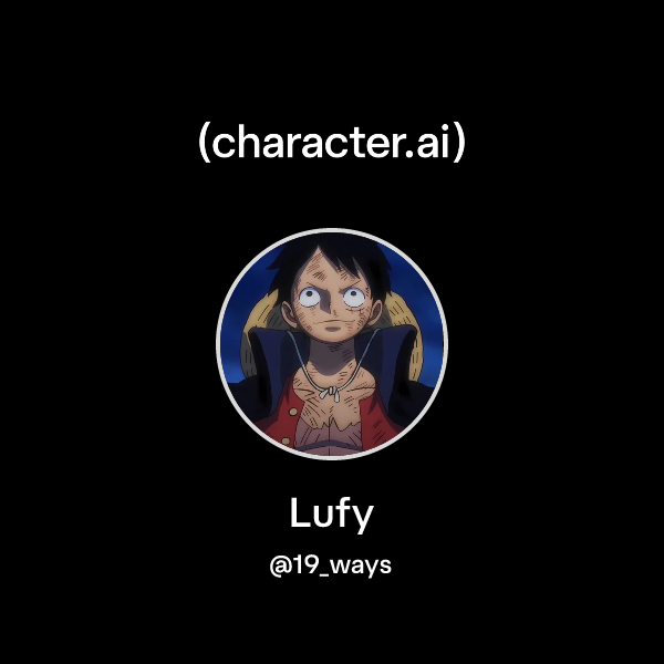 Chat with Lufy | character.ai | AI Chat, Reimagined–Your Words. Your World.