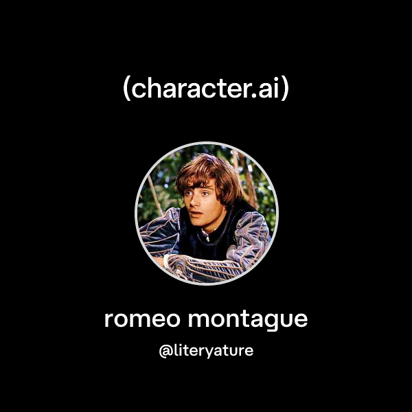 Chat with romeo montague | character.ai | Personalized AI for every ...