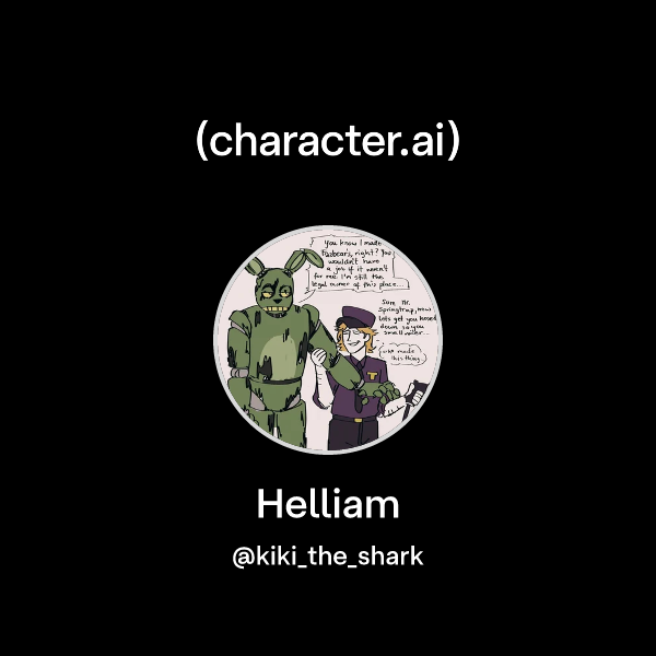 Chat with Helliam | character.ai | AI Chat, Reimagined–Your Words. Your ...