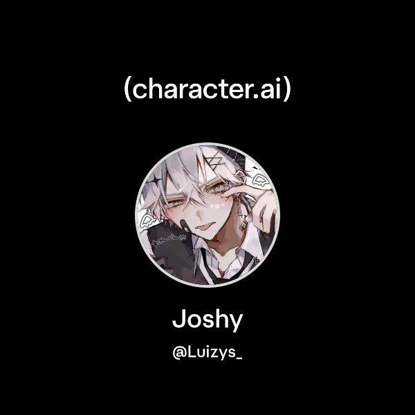 Chat with Joshy | character.ai | Personalized AI for every moment of ...