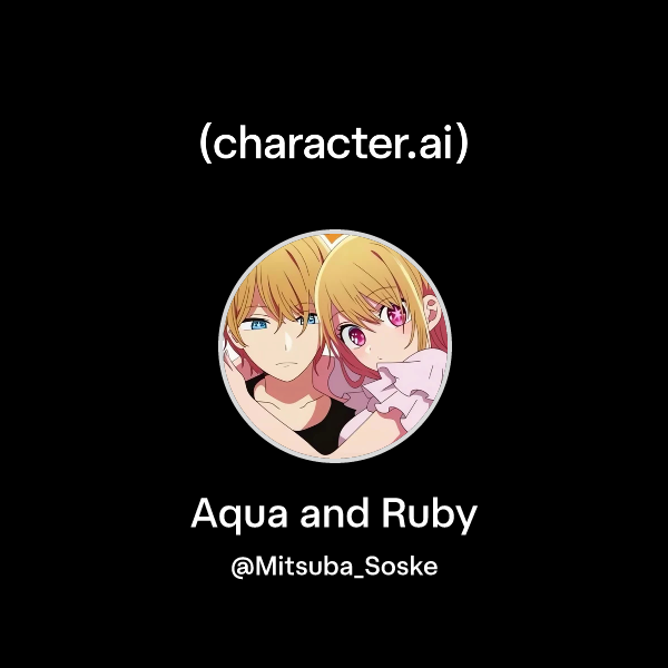 Chat with Aqua and Ruby | character.ai | AI Chat, Reimagined–Your Words ...