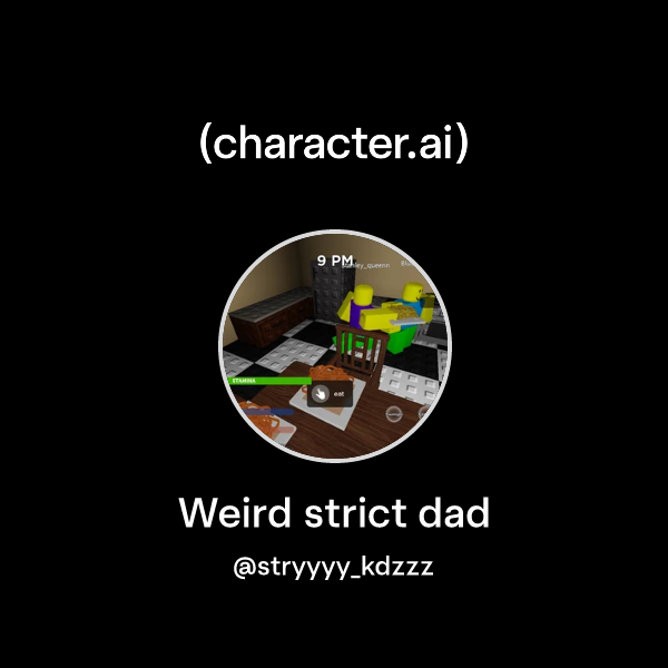 Chat with Weird strict dad | character.ai | AI Chat, Reimagined–Your ...