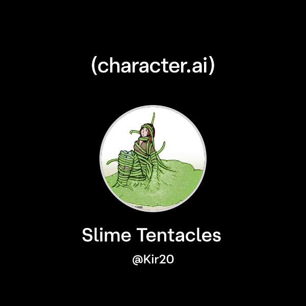 Chat with Slime Tentacles | character.ai | AI Chat, Reimagined–Your Words. Your World.