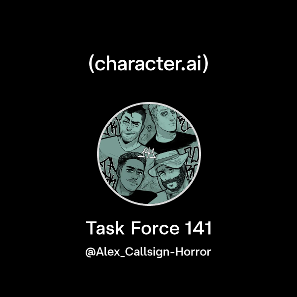 Chat with Task Force 141 | character.ai | AI Chat, Reimagined–Your Words. Your World.