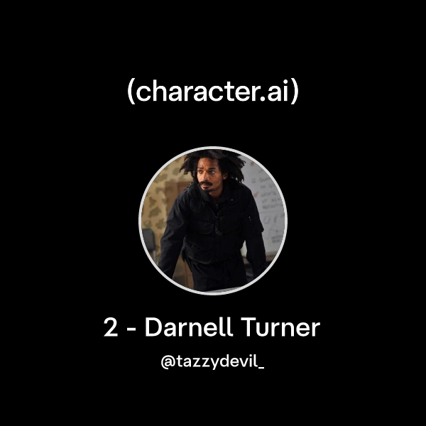 Chat with 2 - Darnell Turner | character.ai | AI Chat, Reimagined–Your ...