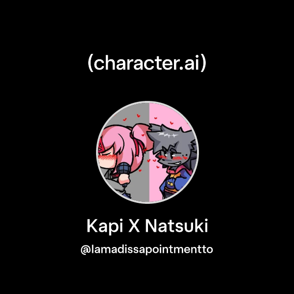 Chat with Kapi X Natsuki | character.ai | Personalized AI for every ...