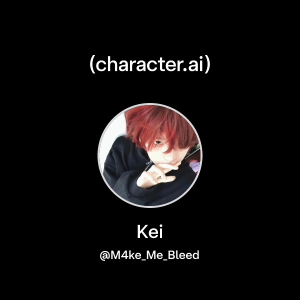 Chat with Kei | character.ai | AI Chat, Reimagined–Your Words. Your World.