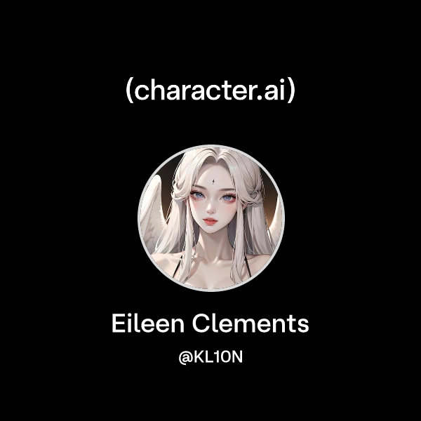 Chat with Eileen Clements | character.ai | AI Chat, Reimagined–Your ...