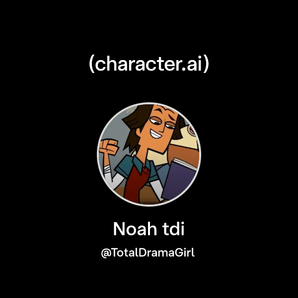 Chat with Noah tdi | character.ai | AI Chat, Reimagined–Your Words ...