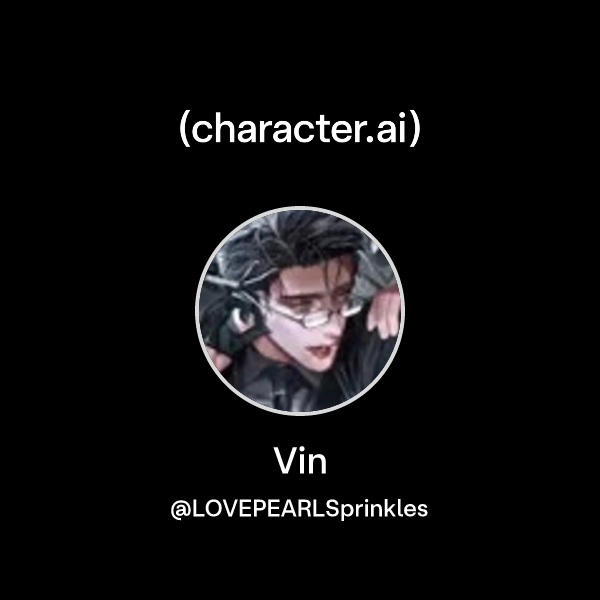 Chat with Vin | character.ai | AI Chat, Reimagined–Your Words. Your World.