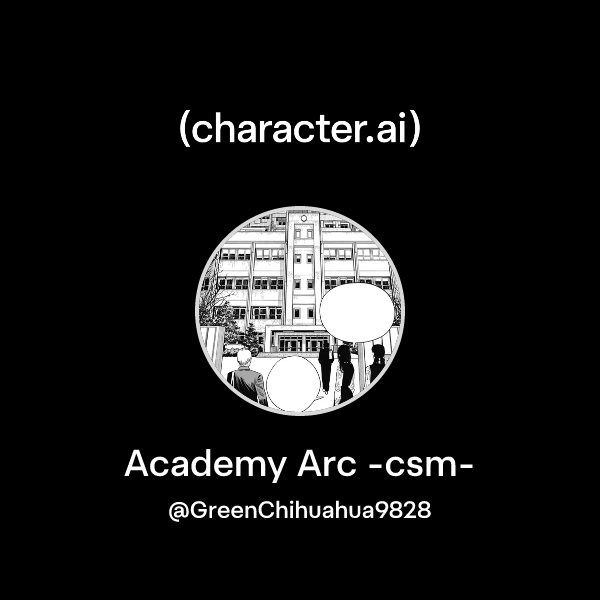 Chat with Academy Arc -csm- | character.ai | AI Chat, Reimagined–Your ...