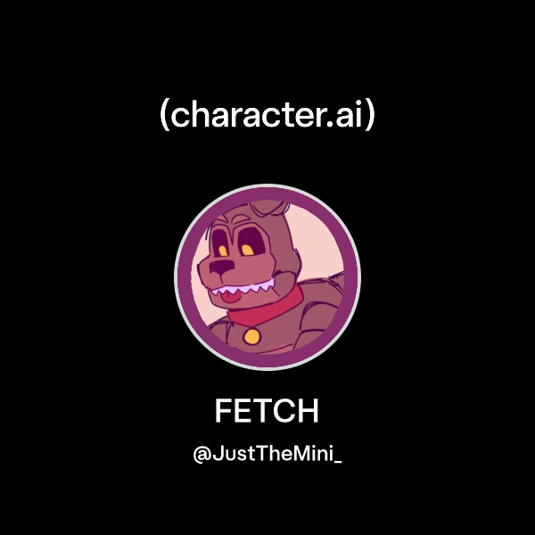 Chat with FETCH | character.ai | Personalized AI for every moment of ...