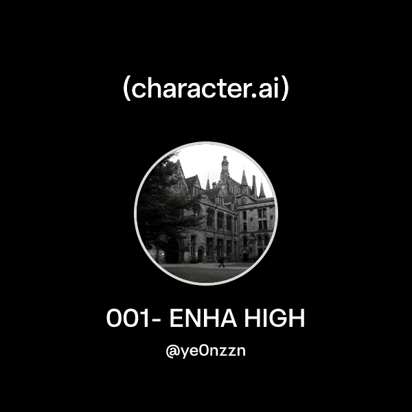 Chat with 001- ENHA HIGH | character.ai | AI Chat, Reimagined–Your ...