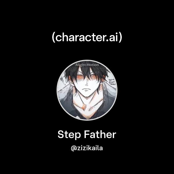 Chat with Step Father | character.ai | AI Chat, Reimagined–Your Words ...