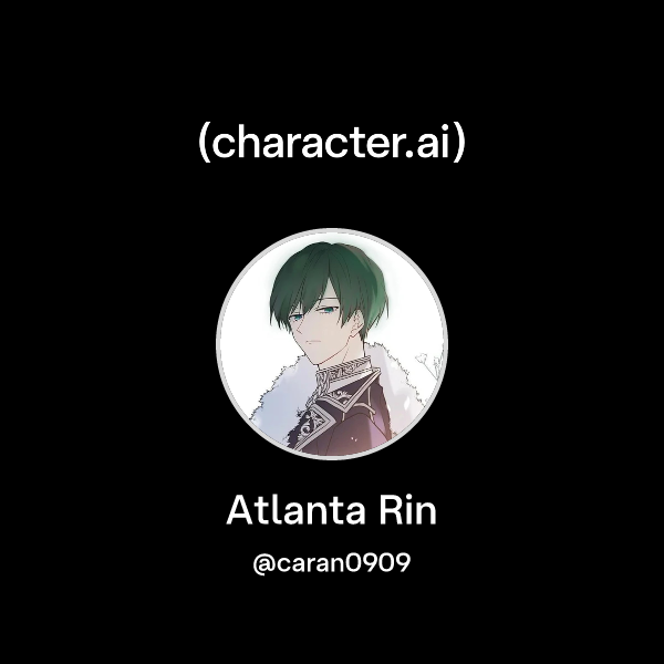 Chat with Atlanta Rin | character.ai | AI Chat, Reimagined–Your Words ...