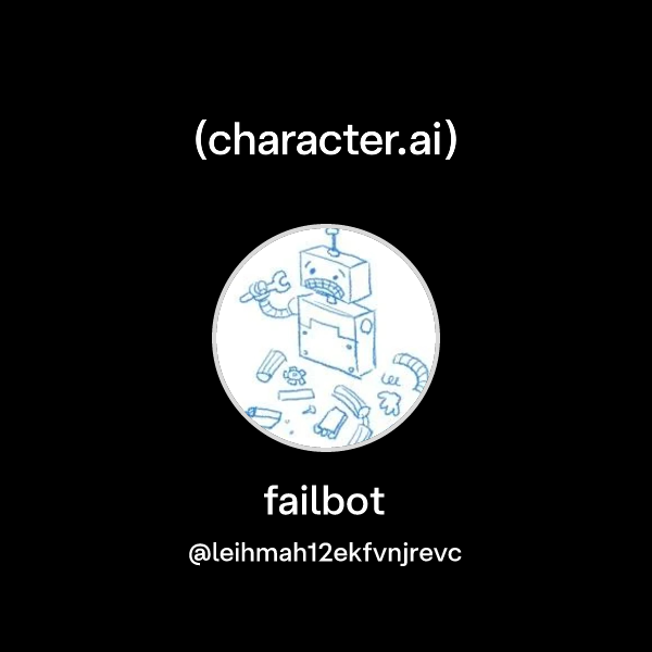 Chat with failbot | character.ai | Personalized AI for every moment of ...