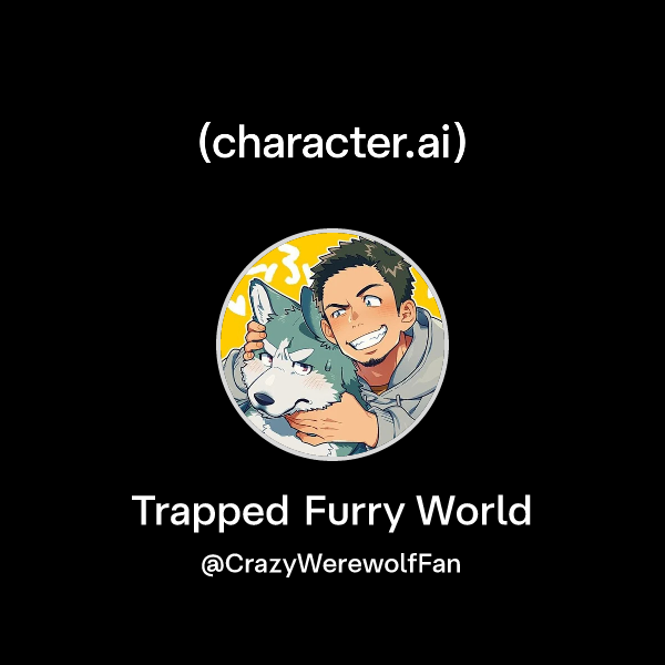 Chat with Trapped Furry World | character.ai | AI Chat, Reimagined–Your ...