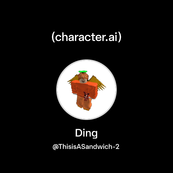 Chat with Ding | character.ai | AI Chat, Reimagined–Your Words. Your World.