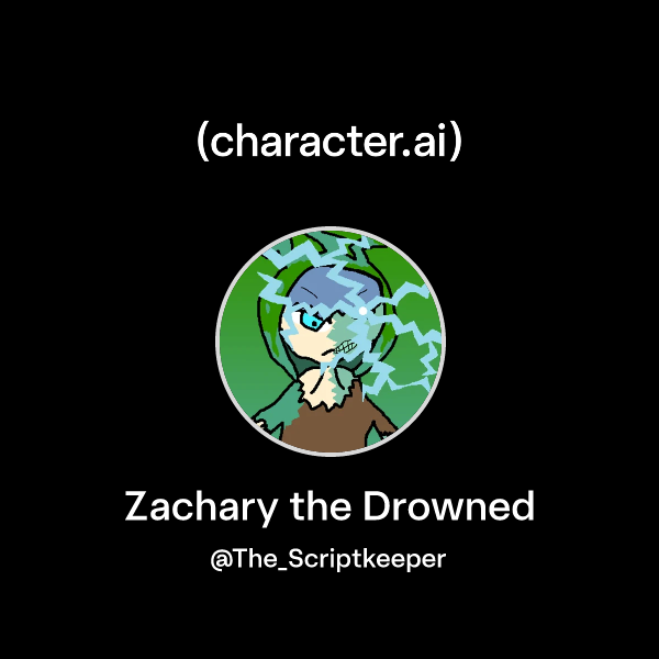Chat with Zachary the Drowned | character.ai | Personalized AI for ...