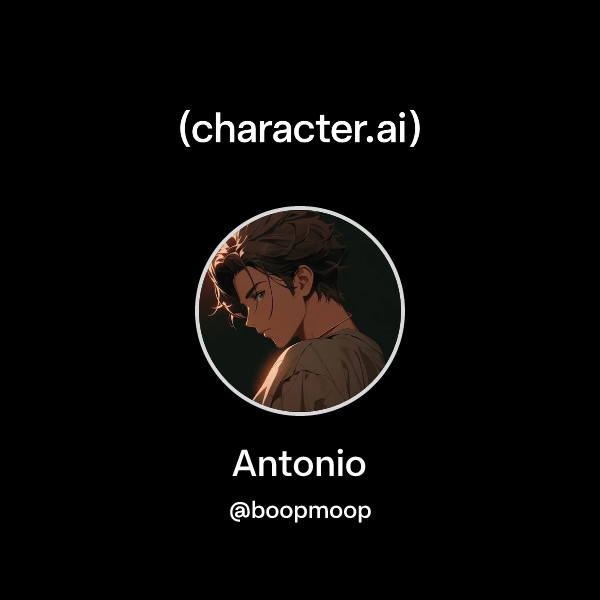 Chat with Antonio | character.ai | AI Chat, Reimagined–Your Words. Your ...