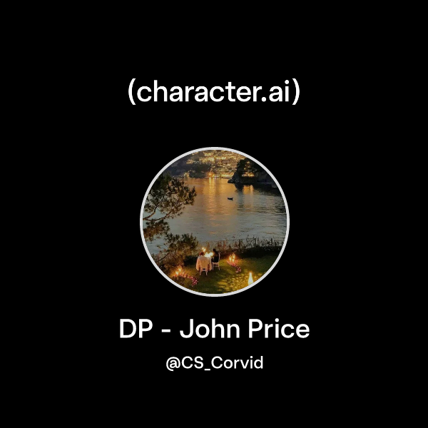 Chat with DP - John Price | character.ai | AI Chat, Reimagined–Your ...