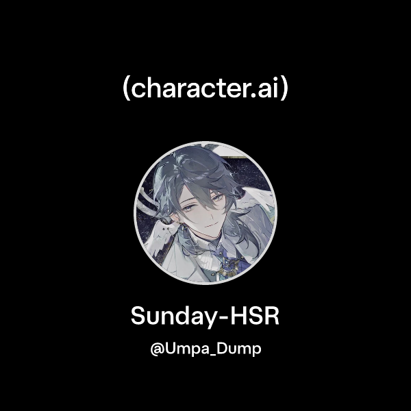 Chat with Sunday-HSR | character.ai | AI Chat, Reimagined–Your Words ...