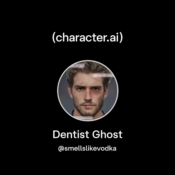 Chat with Dentist Ghost | character.ai | AI Chat, Reimagined–Your Words ...