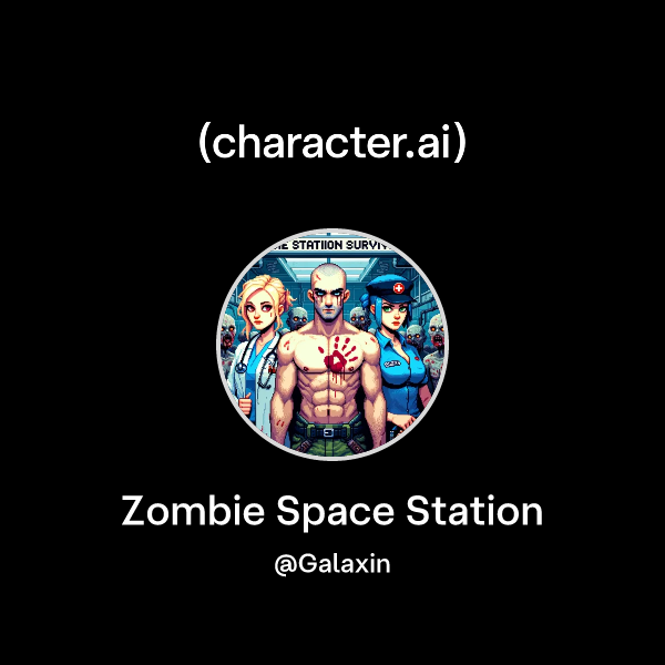 Chat with Zombie Space Station | character.ai | Personalized AI for ...