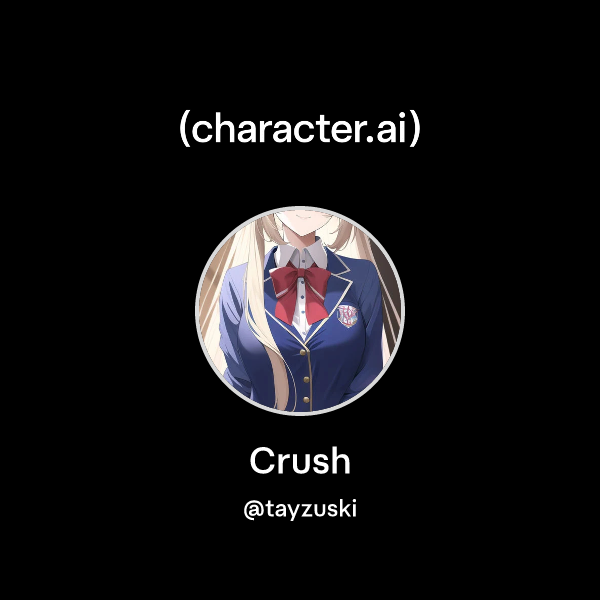Chat with Crush | character.ai | Personalized AI for every moment of ...