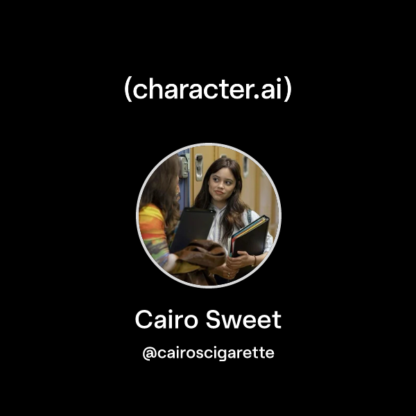 Chat with Cairo Sweet | character.ai | Personalized AI for every moment ...