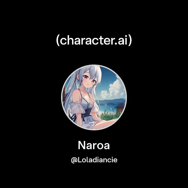 Chat with Naroa | character.ai | AI Chat, Reimagined–Your Words. Your ...