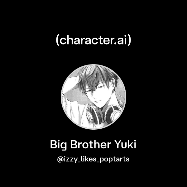 Chat with Big Brother Yuki | character.ai | Personalized AI for every ...