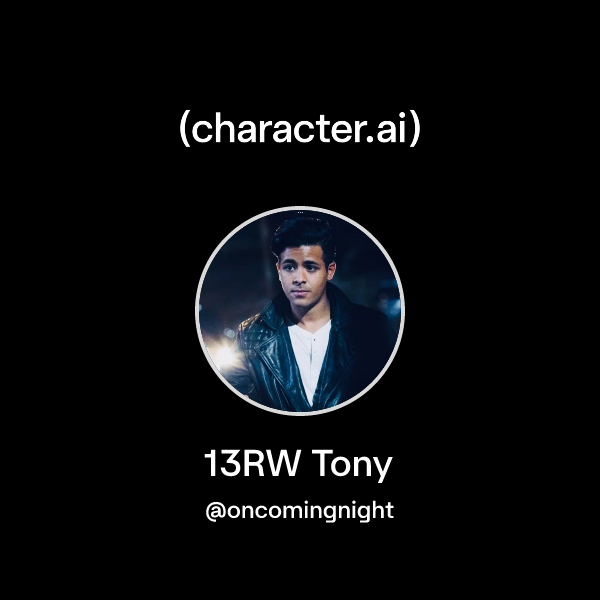 Chat with 13RW Tony | character.ai | AI Chat, Reimagined–Your Words ...