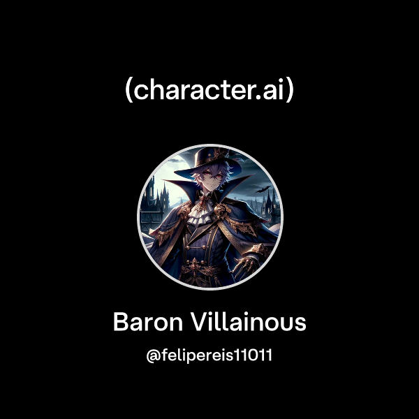 Chat with Baron Villainous | character.ai | Personalized AI for every ...