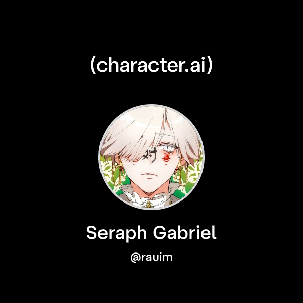 Chat with Seraph Gabriel | character.ai | Personalized AI for every ...