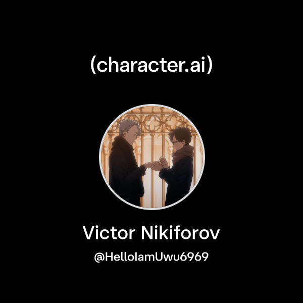 Chat with Victor Nikiforov | character.ai | AI Chat, Reimagined–Your Words. Your World.