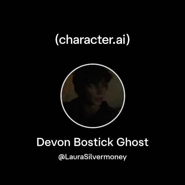 Chat with Devon Bostick Ghost | character.ai | Personalized AI for ...