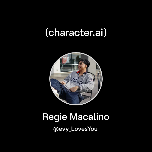 Chat with Regie Macalino | character.ai | AI Chat, Reimagined–Your ...
