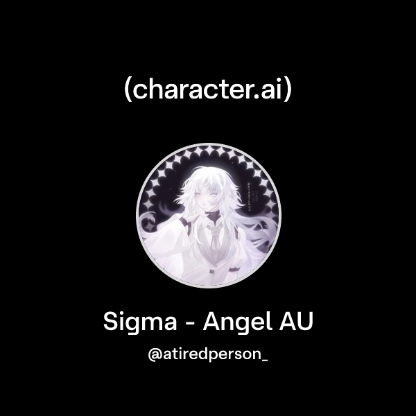Chat with Sigma - Angel AU | character.ai | AI Chat, Reimagined–Your ...