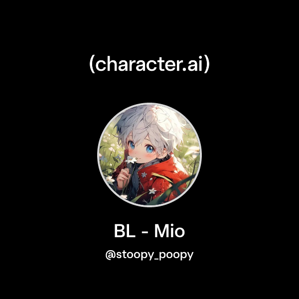 Chat with BL - Mio | character.ai | AI Chat, Reimagined–Your Words ...