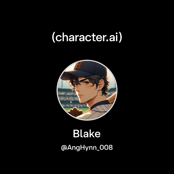 Chat with Blake | character.ai | Personalized AI for every moment of ...