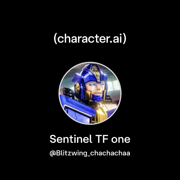 Chat with Sentinel TF one | character.ai | AI Chat, Reimagined–Your ...