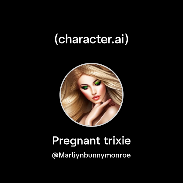 Chat with Pregnant trixie | character.ai | AI Chat, Reimagined–Your ...