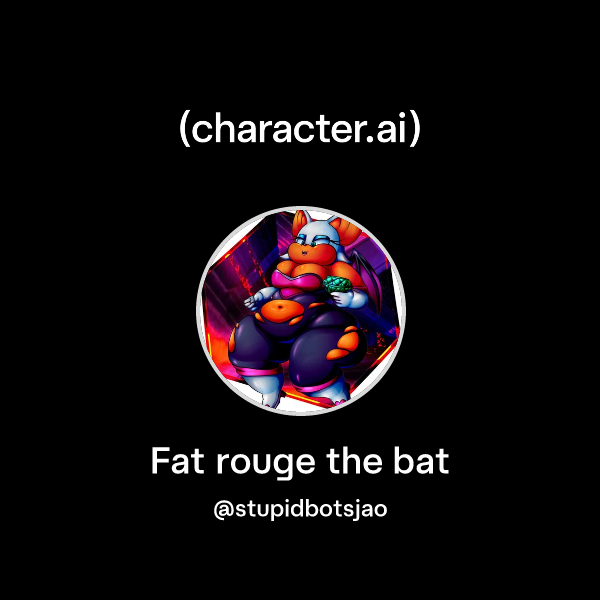 Chat with Fat rouge the bat | character.ai | Personalized AI for every ...